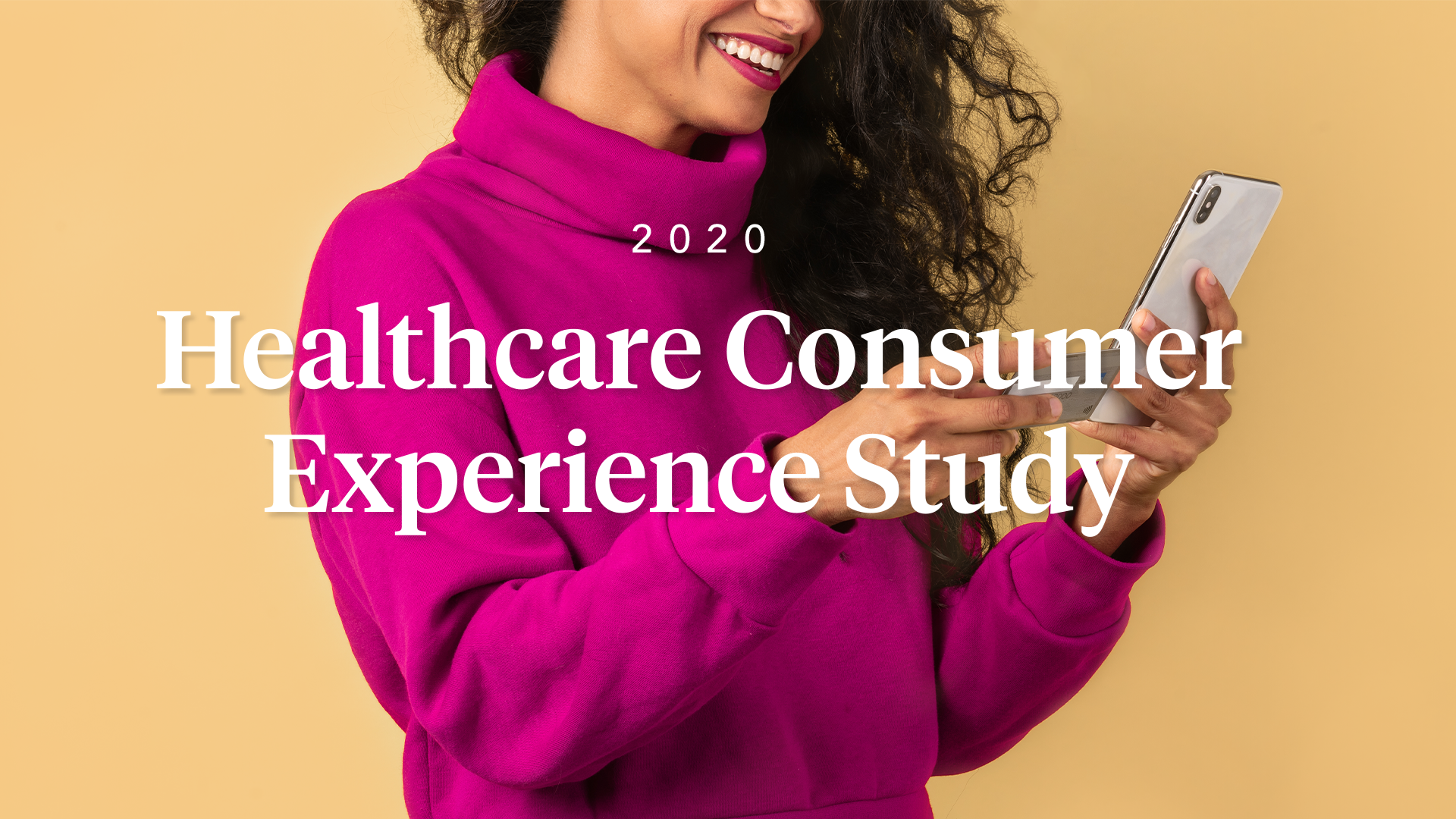 2020 Healthcare Consumer Experience Study
